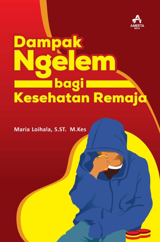 Dampak Ngelem Bagi Kesehatan Remaja - Amerta Media