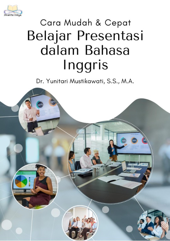 Cara Mudah dan Cepat Belajar Presentasi dalam Bahasa Inggris - Ananta Vidya