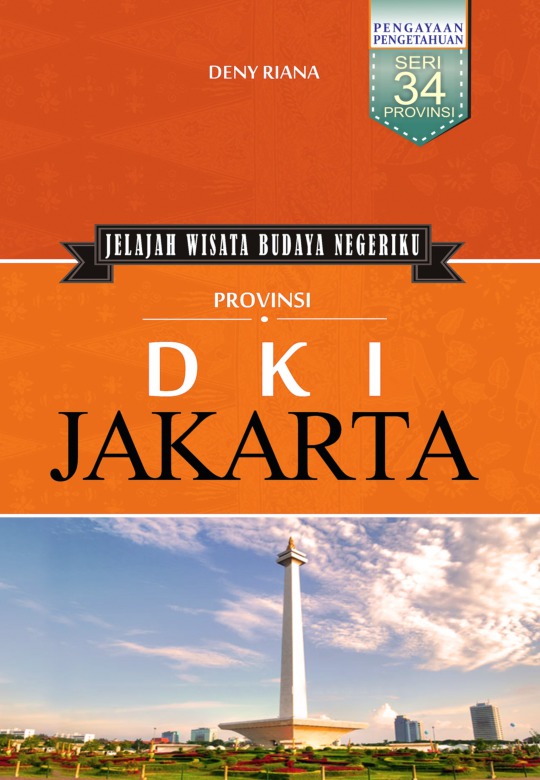 Jelajah Wisata Budaya Negeriku: Provinsi DKI Jakarta - Angkasa