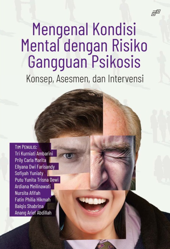Mengenal Kondisi Mental dengan Risiko Gangguan Psikosis: Konsep ...