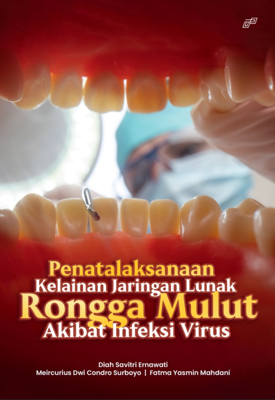 Penatalaksanaan Kelainan Jaringan Lunak Rongga Mulut Akibat Infeksi ...