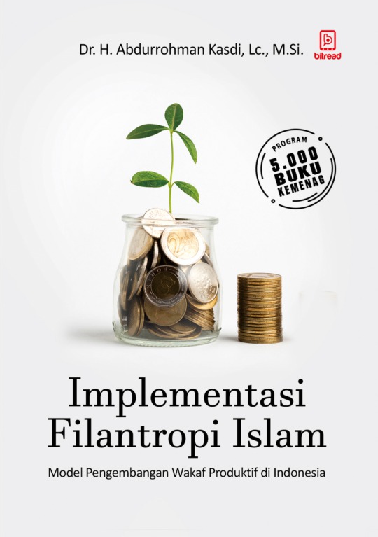 Implementasi Filantropi Islam: Model Pengembangan Wakaf Produktif di ...