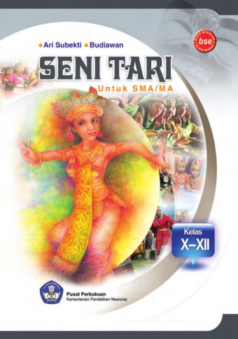 Seni Tari: SMA Kelas X - KTSP 2006 - Buku Sekolah Elektronik (BSE)