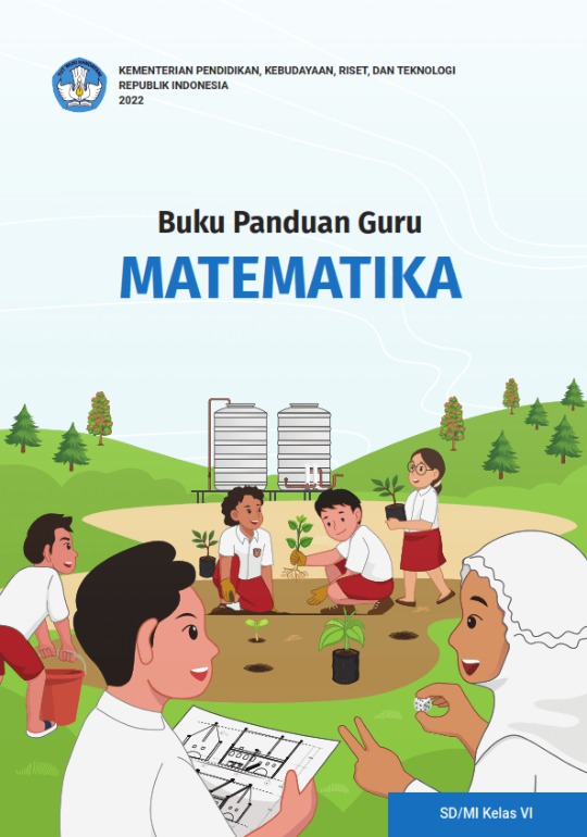 Buku Panduan Guru Matematika: SD-MI Kelas VI - Kurikulum Merdeka - Buku Sekolah Elektronik (BSE)