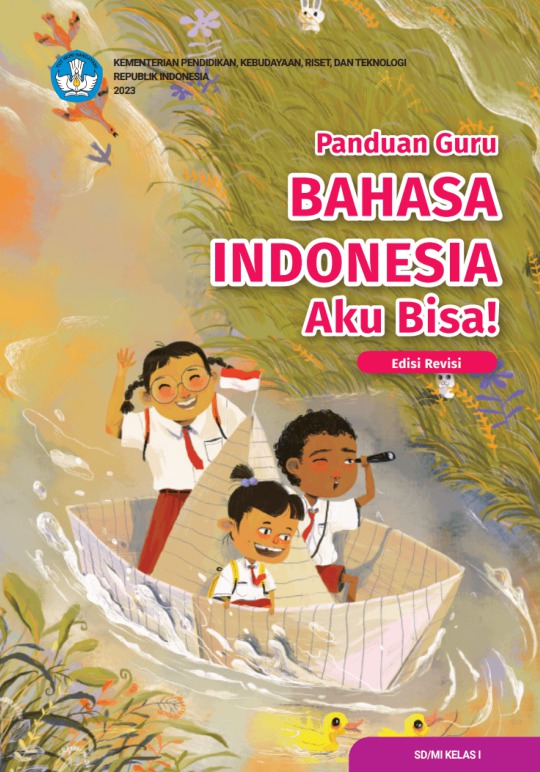 Panduan Guru Bahasa Indonesia Aku Bisa!: SD-MI Kelas I - Kurikulum Merdeka - Edisi Revisi 2023 ...