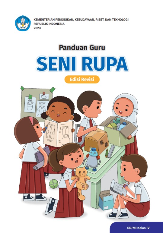 Panduan Guru Seni Rupa: SD-MI Kelas IV - Kurikulum Merdeka Edisi Revisi 2023 - Buku Sekolah ...