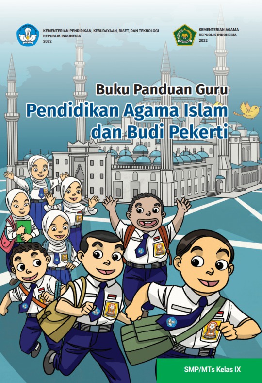 Buku Panduan Guru Pendidikan Agama Islam dan Budi Pekerti: SMP-MTs Kelas IX - Kurikulum Merdeka ...