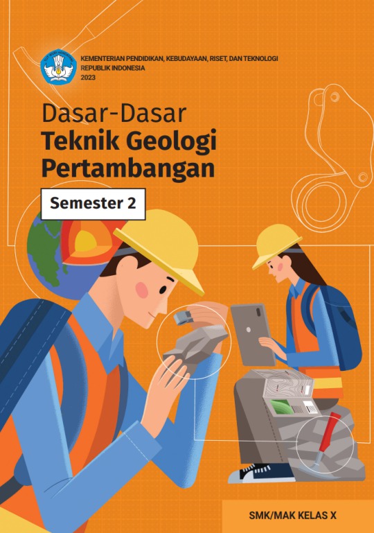 Dasar-Dasar Teknik Geologi Pertambangan: SMK-MAK Kelas X Semester 2 - Kurikulum Merdeka - Buku ...