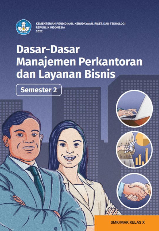 Dasar-Dasar Manajemen Perkantoran dan Layanan Bisnis: SMK-MAK Kelas X Semester 2 - Kurikulum ...