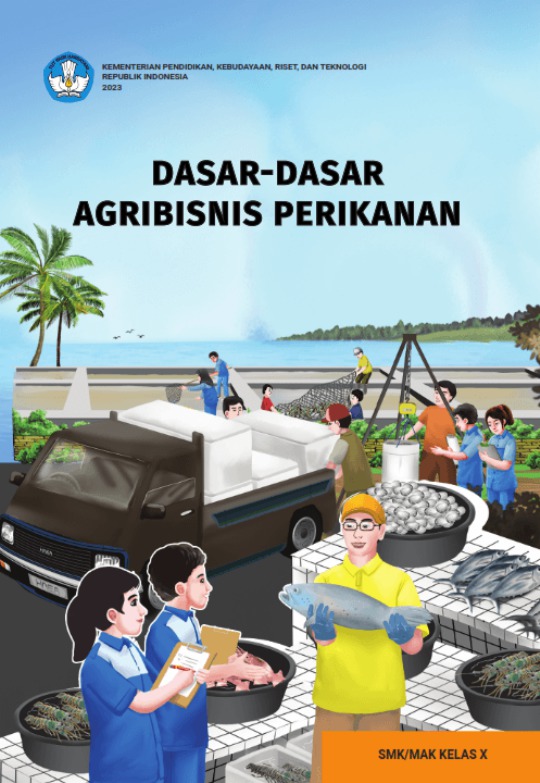 Dasar-Dasar Agribisnis Perikanan: SMK-MAK Kelas X - Kurikulum Merdeka - Buku Sekolah Elektronik ...
