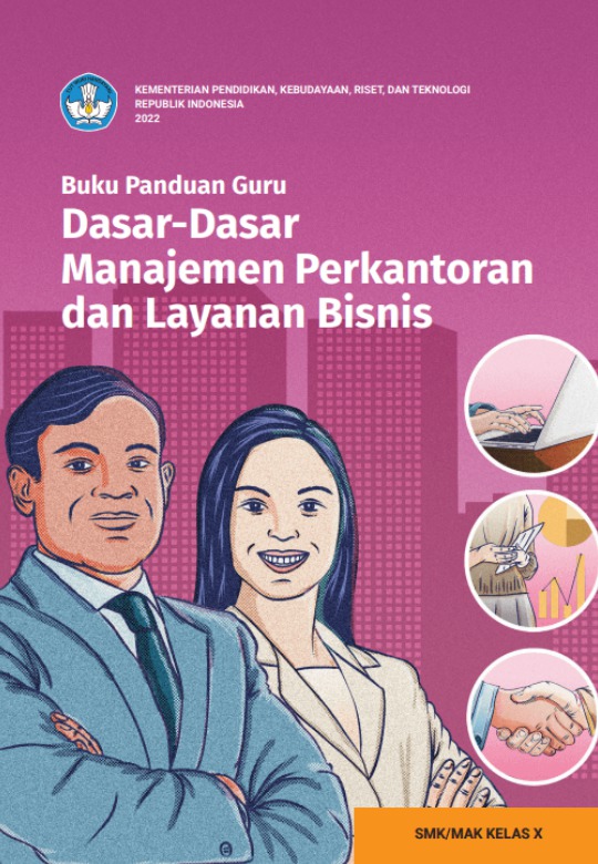 Buku Panduan Guru Dasar-Dasar Manajemen Perkantoran dan Layanan Bisnis: SMK-MAK Kelas X ...