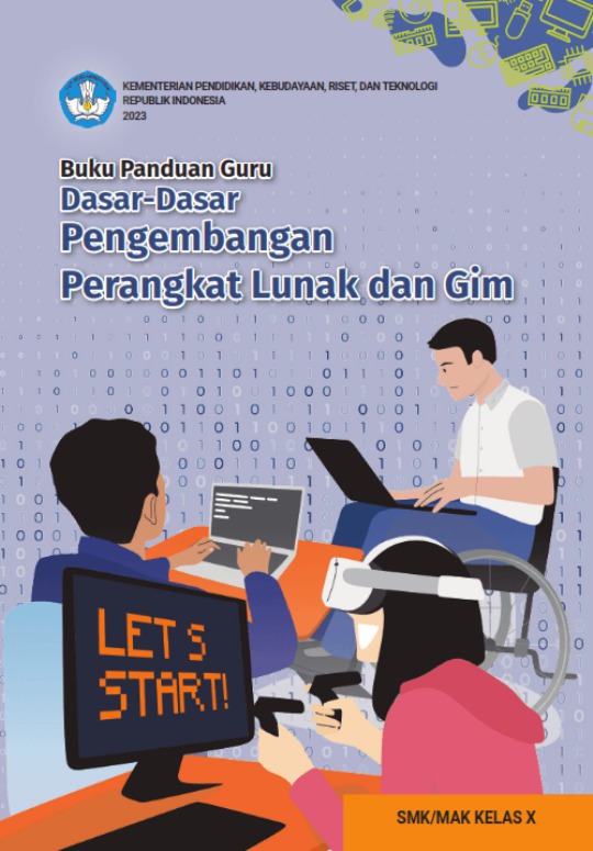 Buku Panduan Guru Dasar-Dasar Pengembangan Perangkat Lunak dan Gim: SMK ...