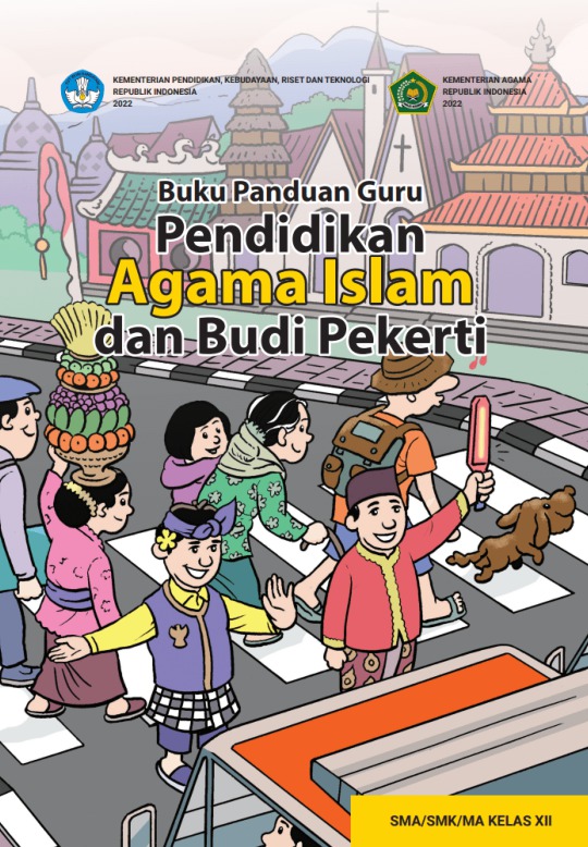 Buku Panduan Guru Pendidikan Agama Islam dan Budi Pekerti: SMA/SMK/MA Kelas XII - Kurikulum ...