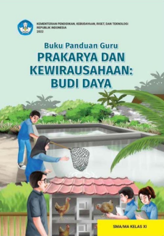 Buku Panduan Guru Prakarya dan Kewirausahaan: Budi Daya: SMA-MA Kelas XI - Kurikulum Merdeka ...