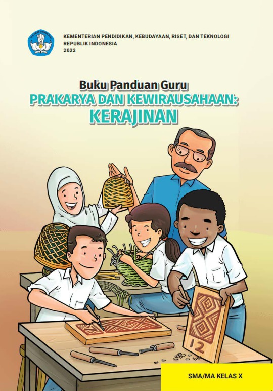Buku Panduan Guru Prakarya dan Kewirausahaan Kerajinan: SMA-MA Kelas X - Kurikulum Merdeka ...