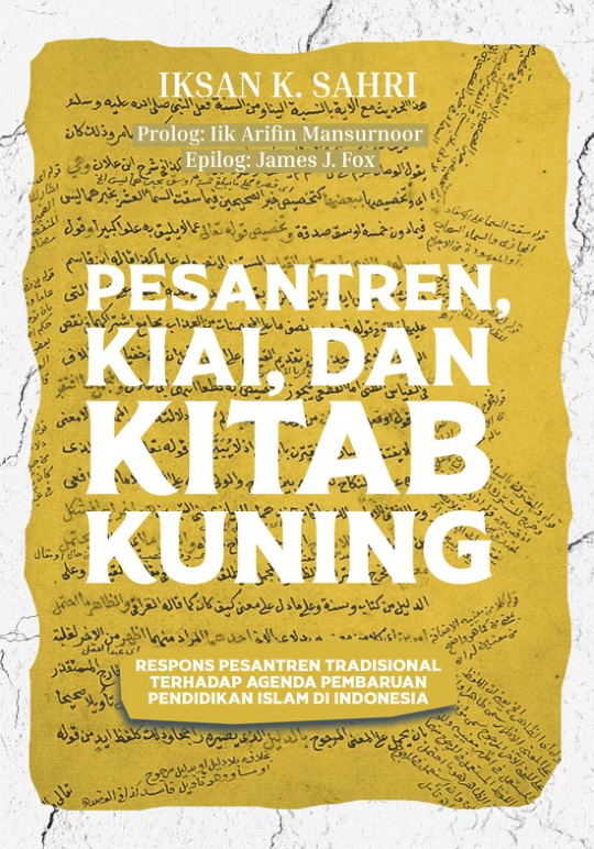 Pesantren, Kiai, dan Kitab Kuning : Respons Pesantren Tradisional ...