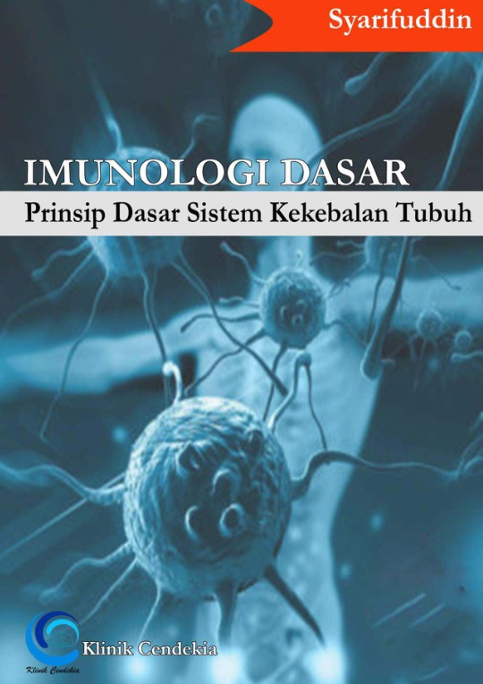 Imunologi Dasar: Prinsip Dasar Sistem Kekebalan Tubuh - Cendekia Publisher
