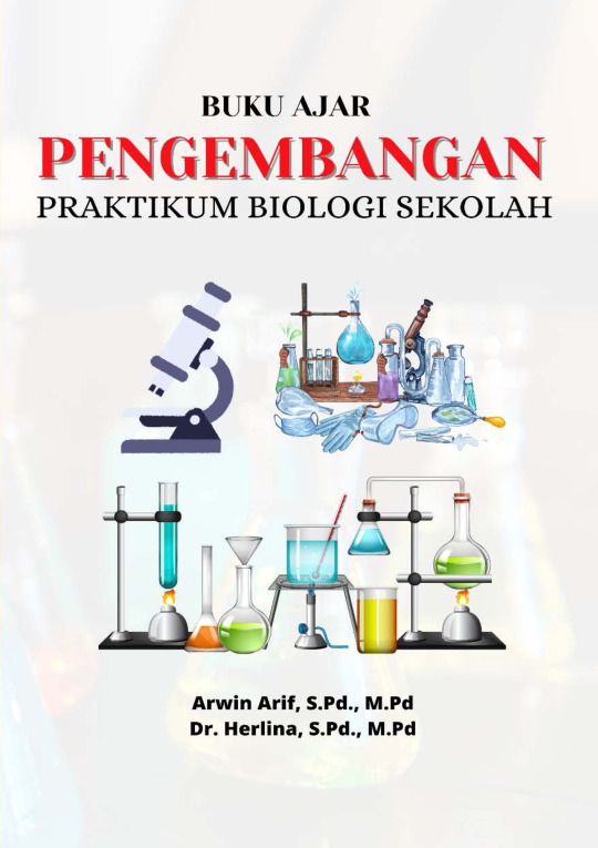 Buku Ajar Pengembangan Praktikum Biologi Sekolah - Cendekia Publisher