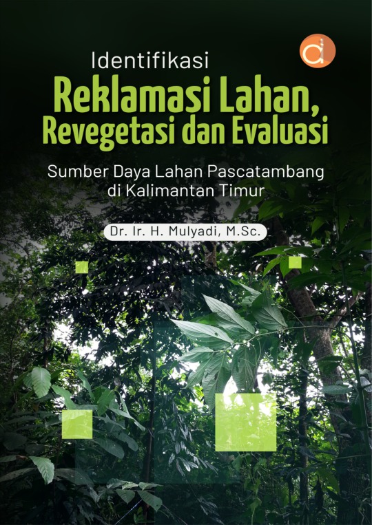Identifikasi Reklamasi Lahan, Revegetasi dan Evaluasi Sumber Daya Lahan ...