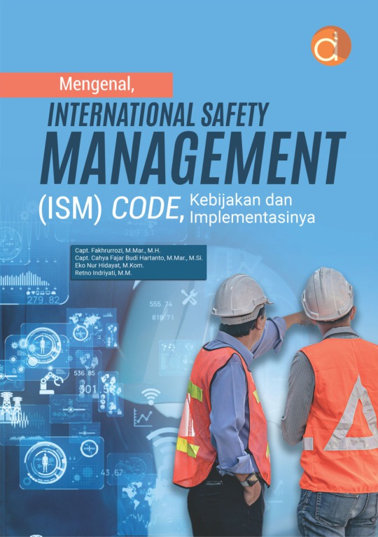 Mengenal, International Safety Management (ISM) Code, Kebijakan dan ...