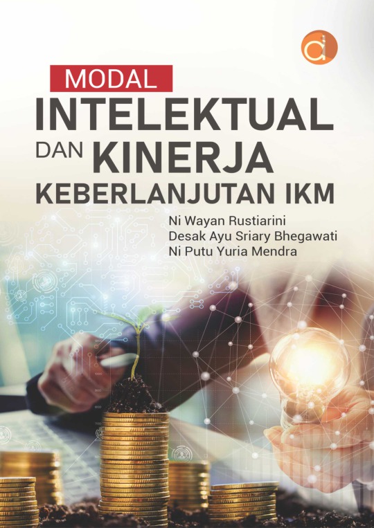 Modal Intelektual Dan Kinerja Keberlanjutan IKM - Deepublish