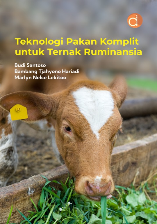 Teknologi Pakan Komplit Untuk Ternak Ruminansia - Deepublish