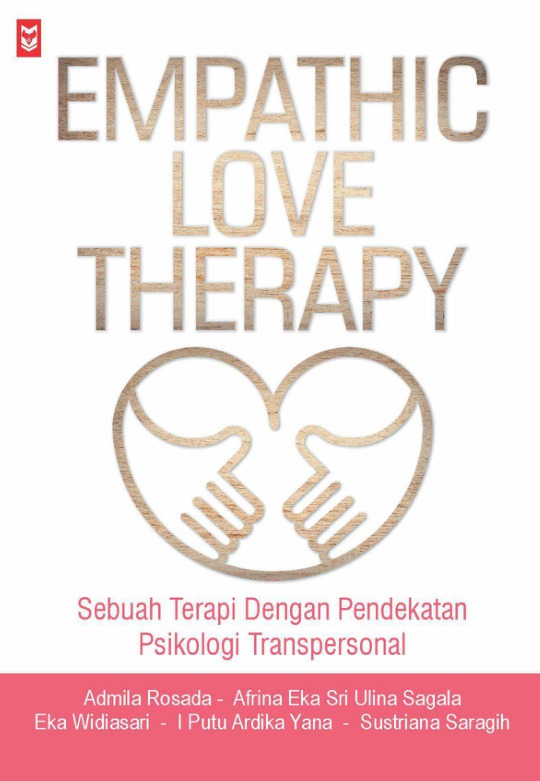 Empathic Love Therapy: Sebuah Terapi Dengan Pendekatan Psikologi ...
