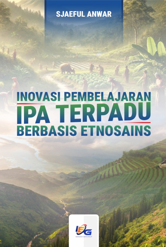 Inovasi Pembelajaran IPA Terpadu Berbasis Etnosains - Indonesia Emas