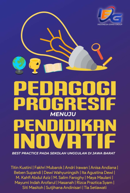 Pedagogi Progresif Menuju Pendidikan Inovatif : Best Practice pada ...