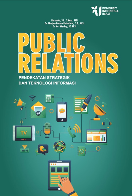 Public Relations: Pendekatan Strategik dan Teknologi Informasi ...