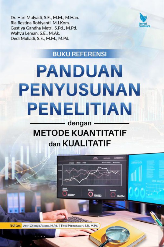 Buku Referensi Panduan Penyusunan Penelitian dengan Metode Kuantitatif dan Kualitatif - Literasi ...