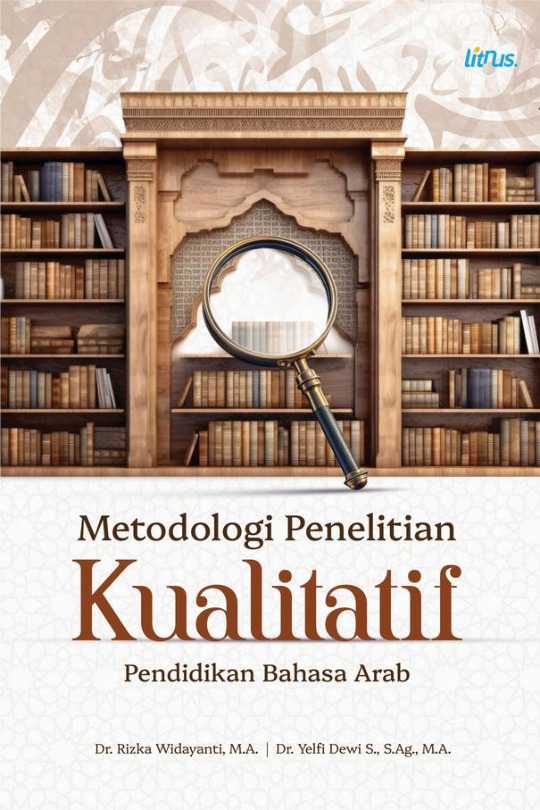 Metodologi Penelitian Kualitatif Pendidikan Bahasa Arab - Literasi ... Metodologi Penelitian Kualitatif Pendidikan Bahasa Arab - Literasi ...