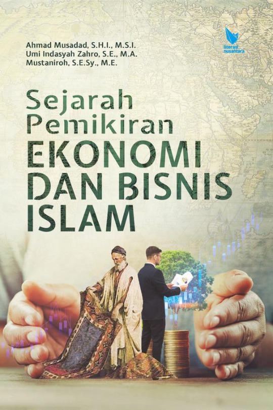 Sejarah Pemikiran Ekonomi Dan Bisnis Islam - Literasi Nusantara