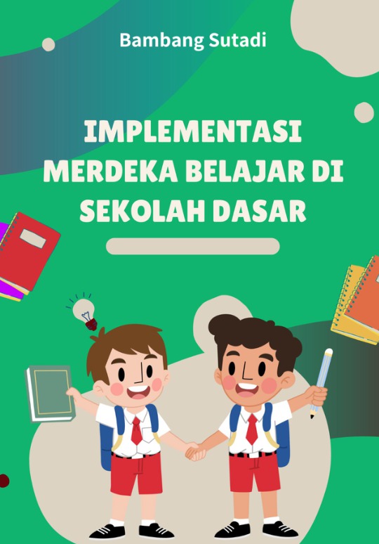 Implementasi Merdeka Belajar di Sekolah Dasar - Ananta Vidya