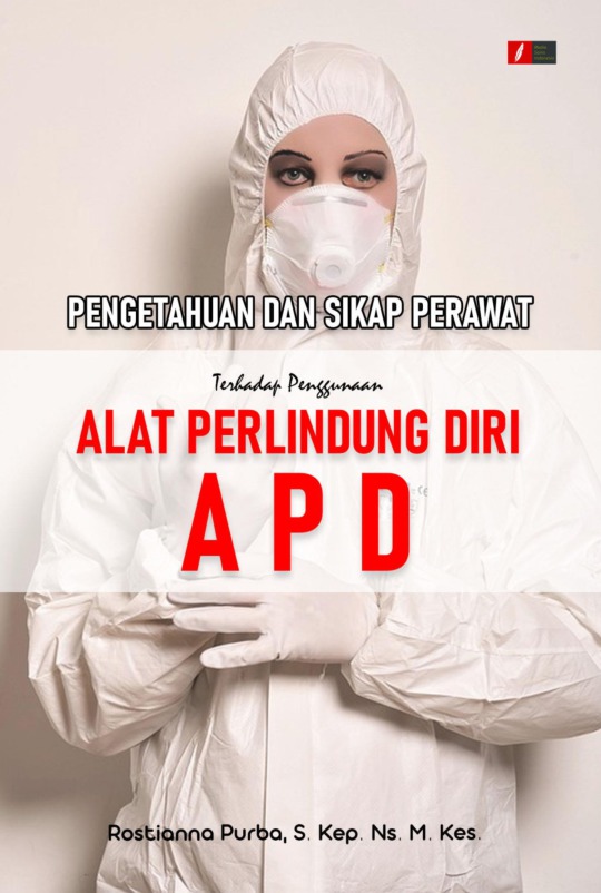 Pengetahuan Dan Sikap Perawat Terhadap Penggunaan Alat Perlindung Diri ...