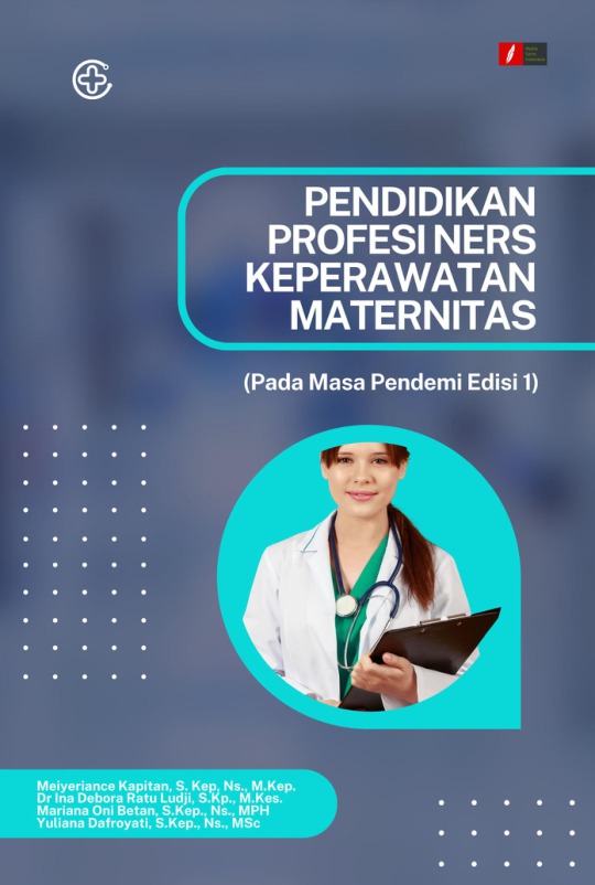 Buku Panduan Praktek Pendidikan Profesi Ners Keperawatan Maternitas - Media Sains Indonesia