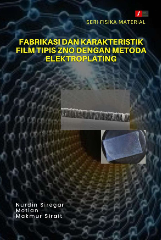 Fabrikasi dan Karakteristik Film Tipis ZnO dengan Metoda Elektroplating ...