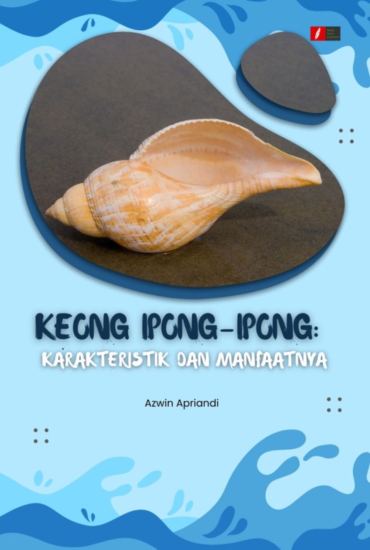 Keong Ipong-Ipong: Karakteristik dan Manfaatnya - Media Sains Indonesia