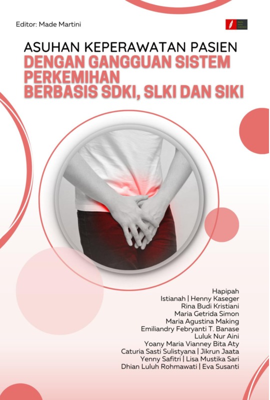Asuhan Keperawatan Pasien dengan Gangguan Sistem Perkemihan Berbasis SDKI, SLKI dan SIKI - Media ...