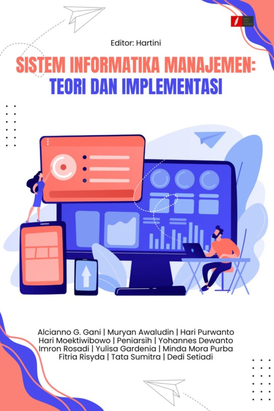 Sistem Informatika Manajemen: Teori dan Implementasi - Media Sains Indonesia