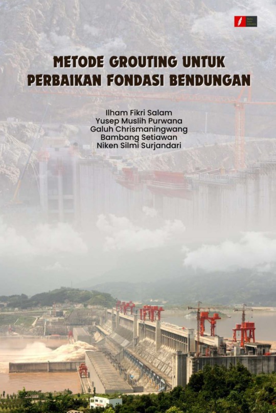 Metode Grouting Untuk Perbaikan Fondasi Bendungan - Media Sains Indonesia