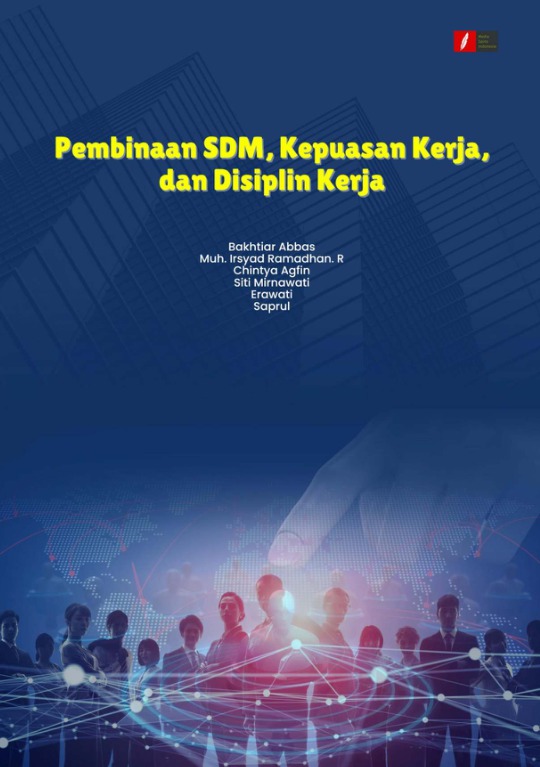 Pembinaan SDM, Kepuasan Kerja, dan Disiplin Kerja - Media Sains Indonesia
