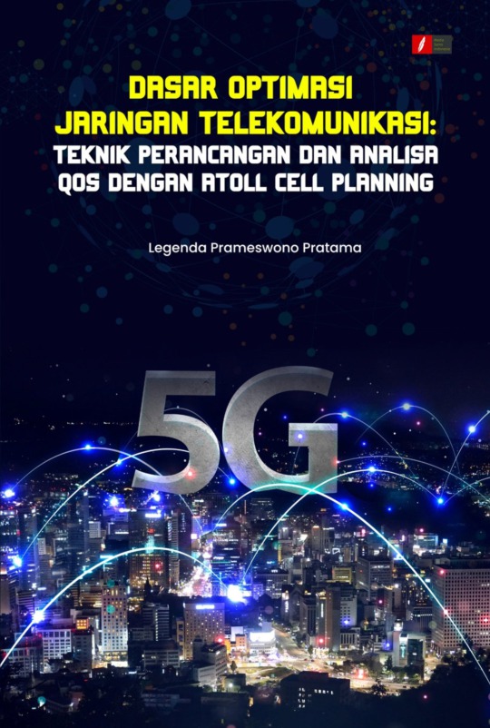 Dasar Optimasi Jaringan Telekomunikasi: Teknik, Perancangan dan Analisa ...