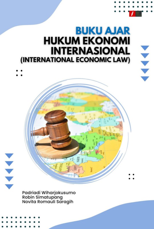 Buku Ajar Hukum Ekonomi Internasional : (International Economic Law) - Media Sains Indonesia