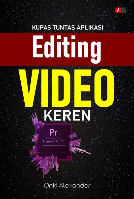 Kupas Tuntas Aplikasi Editing Video Keren (Adobe Premier Pro) - Media Sains Indonesia