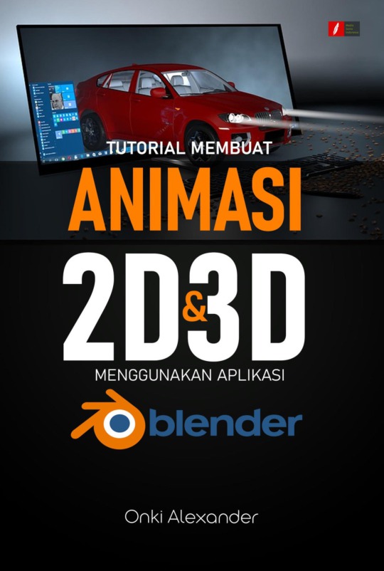 Tutorial Membuat Animasi 2D & 3D Menggunakan Aplikasi Blender - Media Sains Indonesia