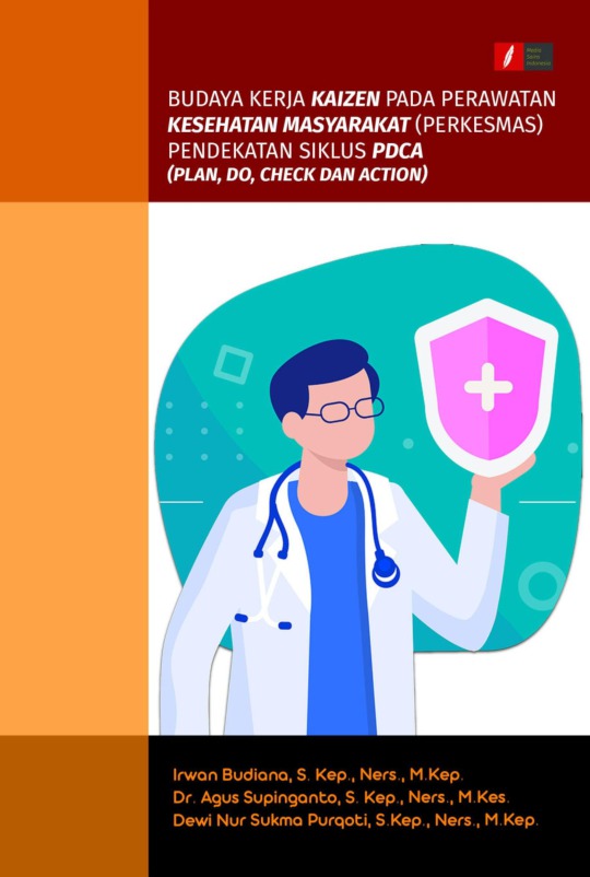 Budaya Kerja Kaizen Pada Perawatan Kesehatan Masyarakat (Perkesmas) Pendekatan Siklus PDCA (Plan ...