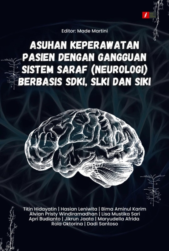 Asuhan Keperawatan Pasien Dengan Gangguan Sistem Saraf (Neurologi) Berbasis Sdki, Slki dan Siki ...