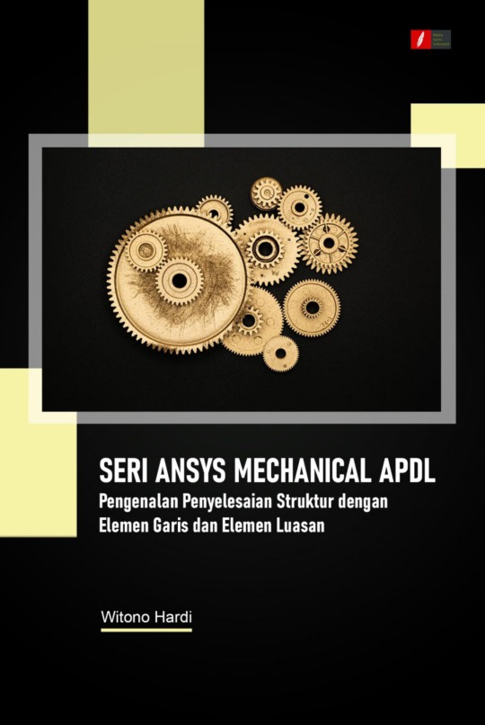 Seri Ansys Mechanical APDL: Pengenalan Penyelesaian Struktur Dengan Elemen Garis Dan Elemen ...