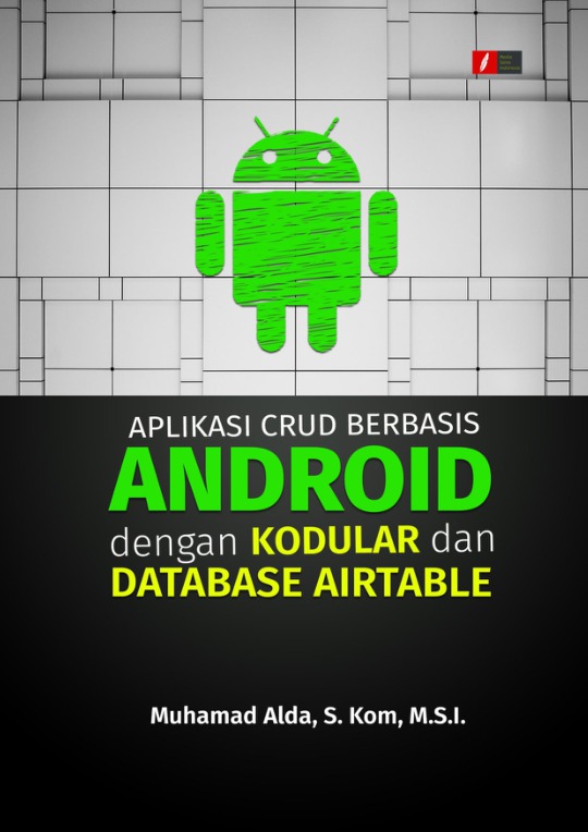 Aplikasi Crud Berbasis Android Dengan Kodular Dan Database Airtable - Media Sains Indonesia